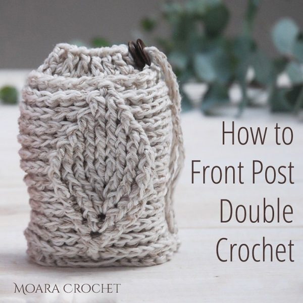 How to Front Post Double Crochet